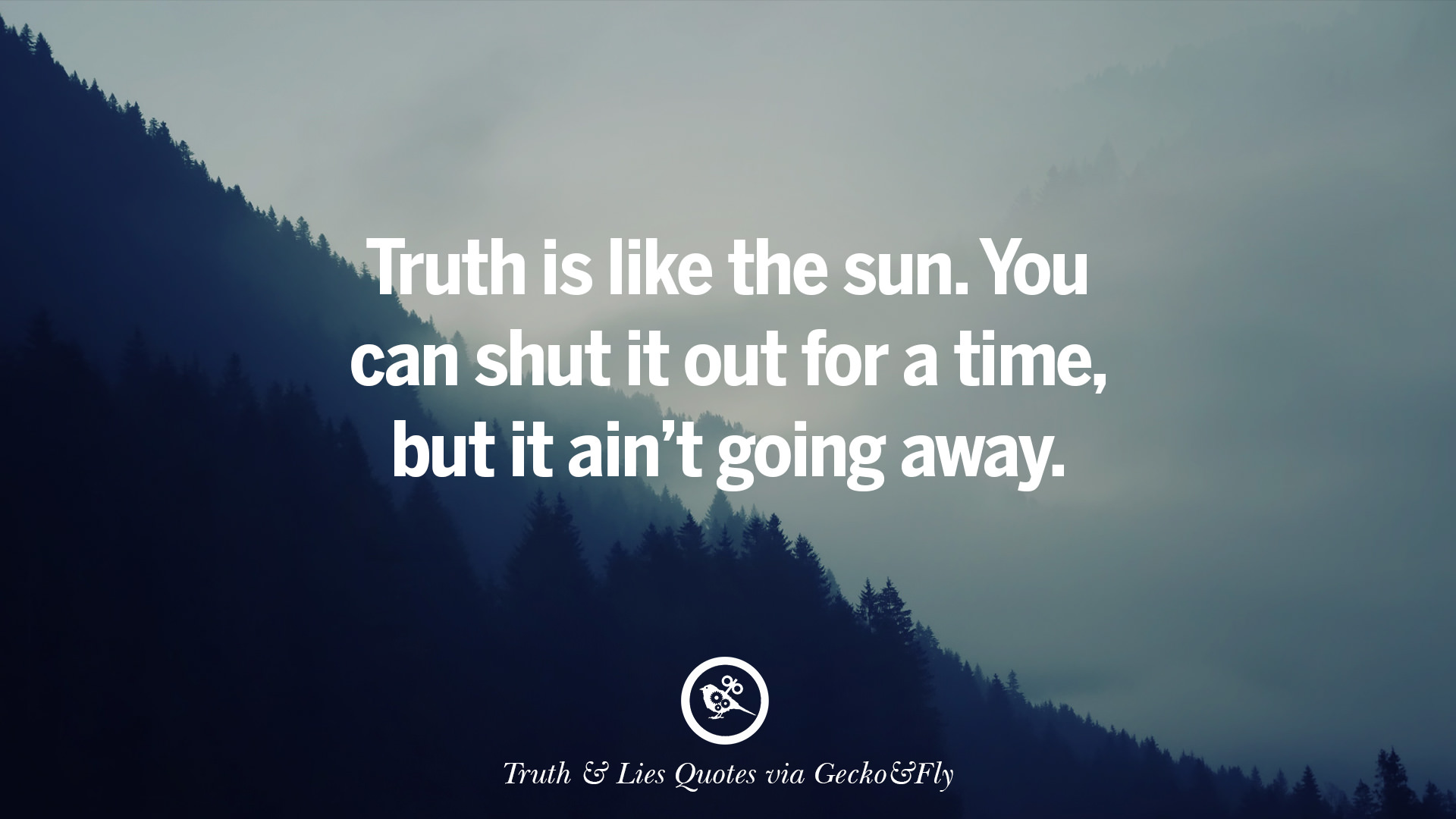 20 Quotes On Truth, Lies, Deception And Being Honest